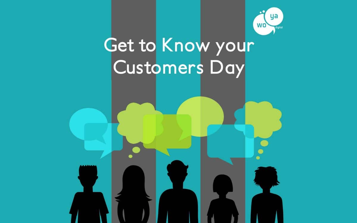 Get To Know Your Customers Day Woya Digital Marketing Agency